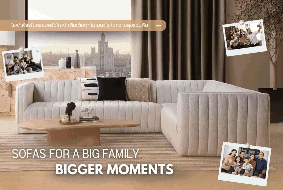 Sofas for A Big Family, Bigger Moments